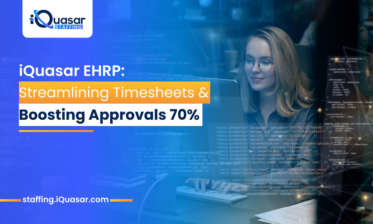 How iQuasar’s AI-Based EHRP Modernizes Timesheet Management and Speeds ...