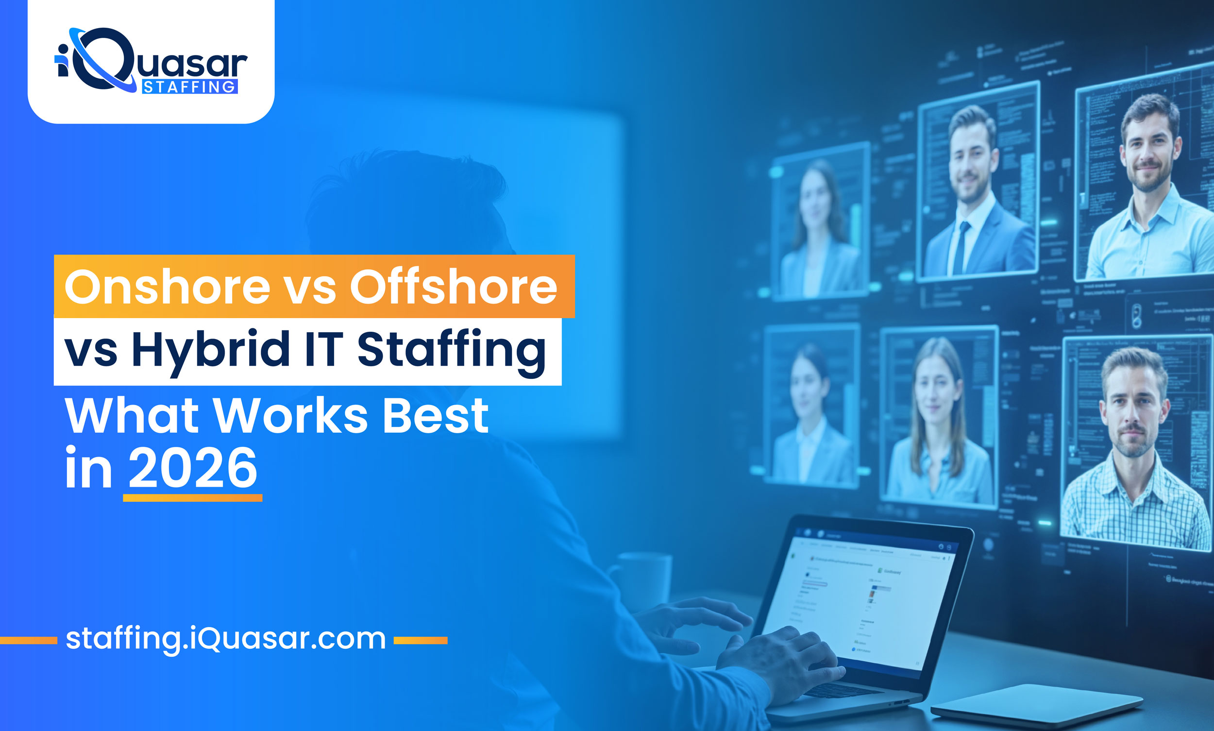 Onshore vs Offshore vs Hybrid IT Staffing: What Works Best in 2026 ...